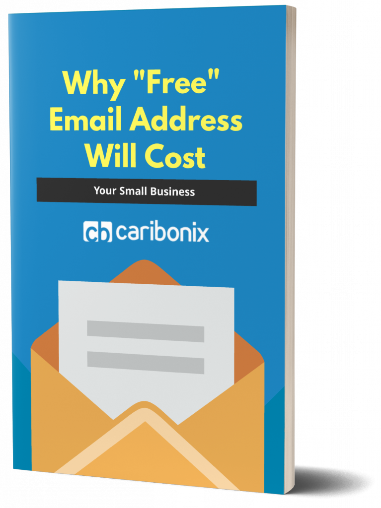 Why “Free” Email Address Will Cost Your Small Business | Caribonix